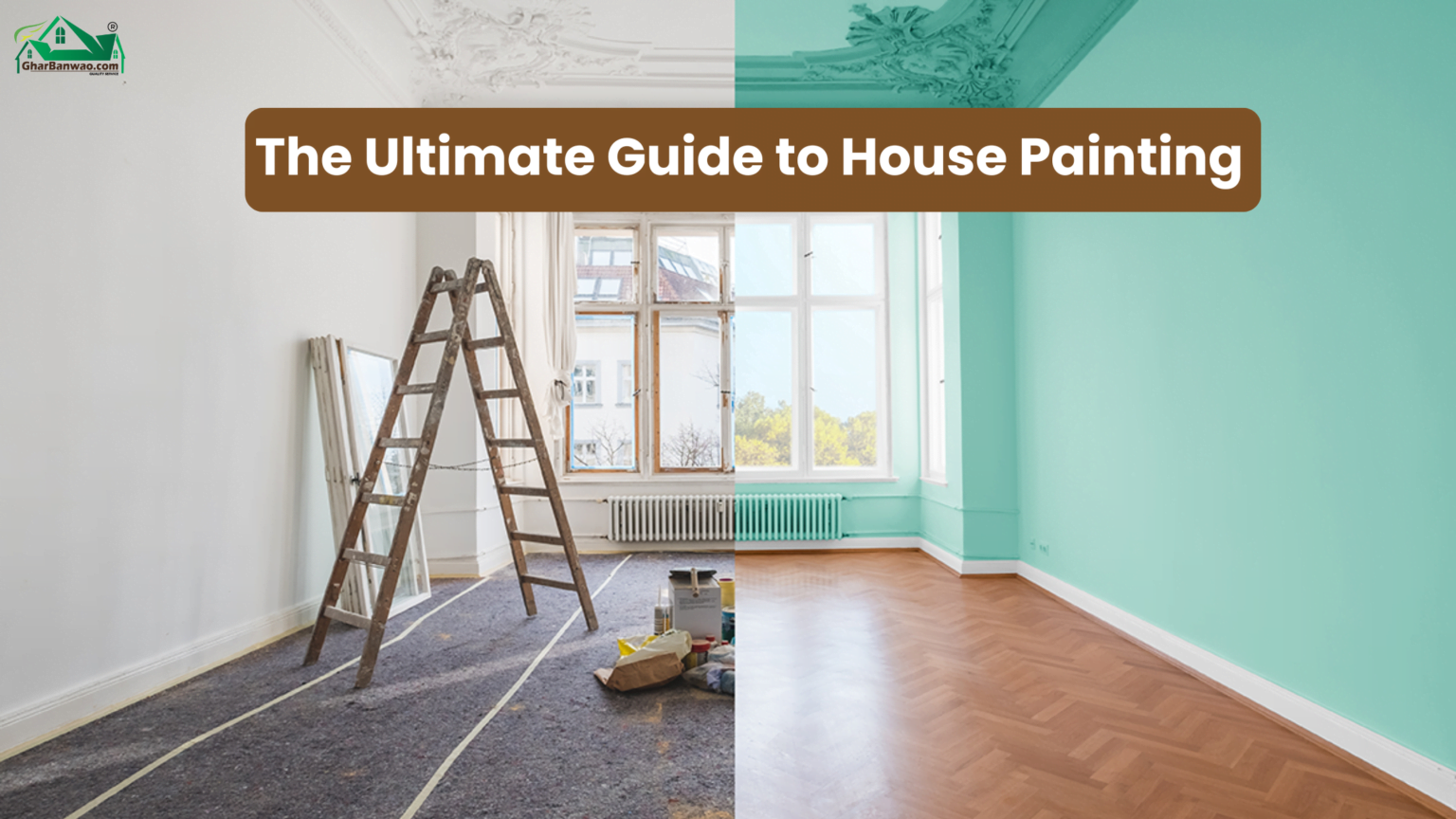 The Ultimate Guide to House Painting - Ghar Banwao - Construction ...